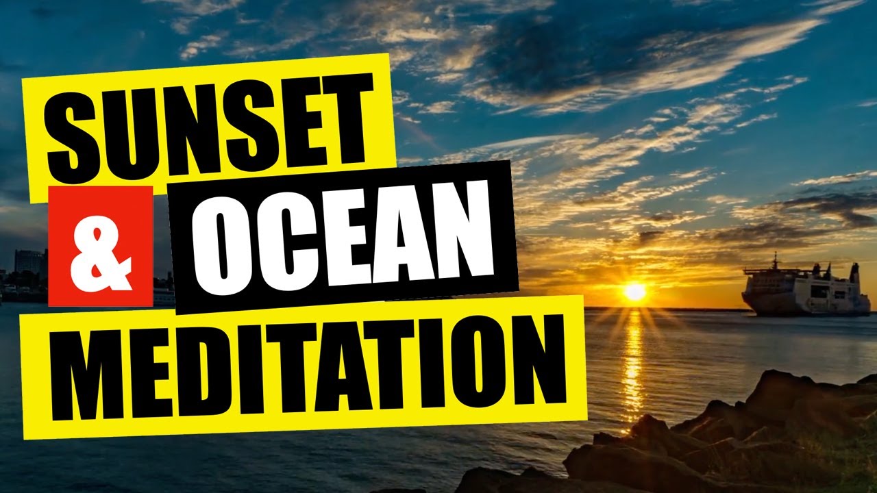 1 HR OF SUNSET & OCEAN MEDITATION MUSIC, Calming music, Ocean sounds ...