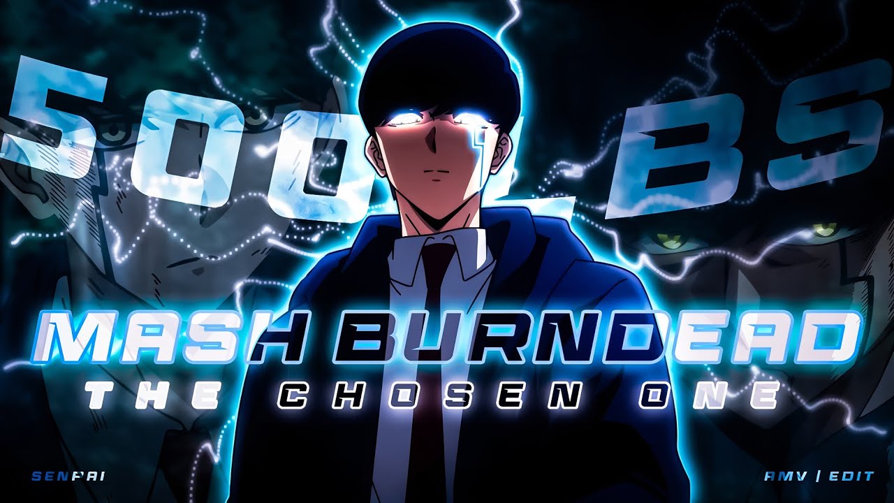 500 LBS - Mash Burndead "Mashle Magic & Muscles" [AMV / EDIT] - YouTube