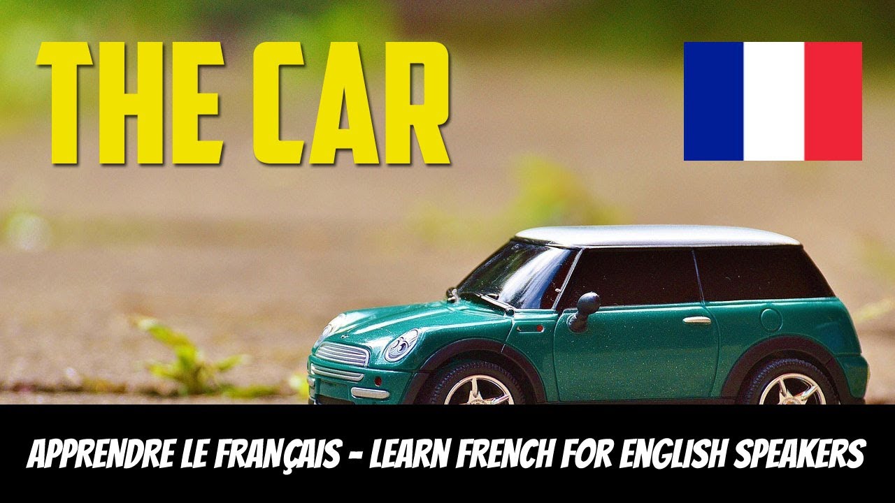 French Car Vocabulary & Driving Phrases: Parts & Maintenance in French ...