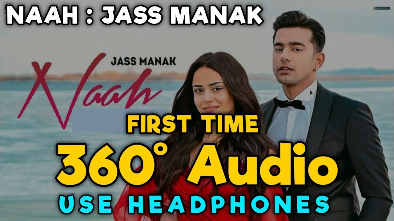 Naah : Jass Manak | 8d Audio | Jass Manak 8d Songs | New Punjabi 8d ...