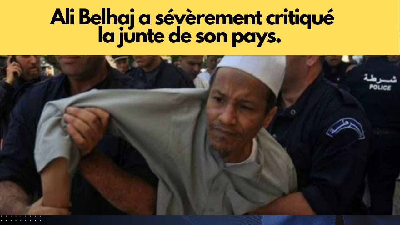 Ali Belhaj a sévèrement critiqué la junte de son pays; - YouTube