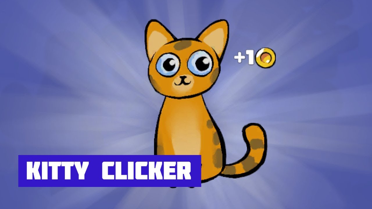 KITTY CLICKER - YouTube