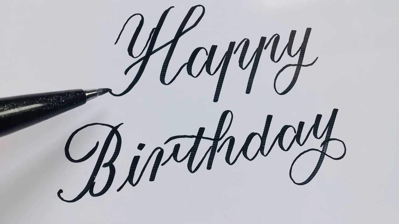 How To Write Happy Birthday In Fancy Letters Brush Calligraphy How To Write Happy Birthday In Fancy Letters Brush Calligraphy
