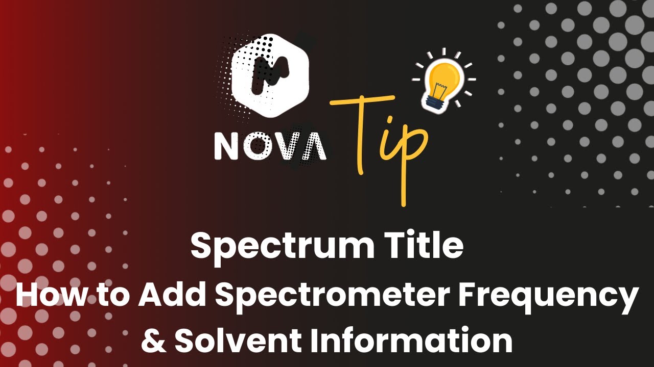 Mnova Tip S2E02 - Spectrum Title: How to Add Spectrometer Frequency and ...