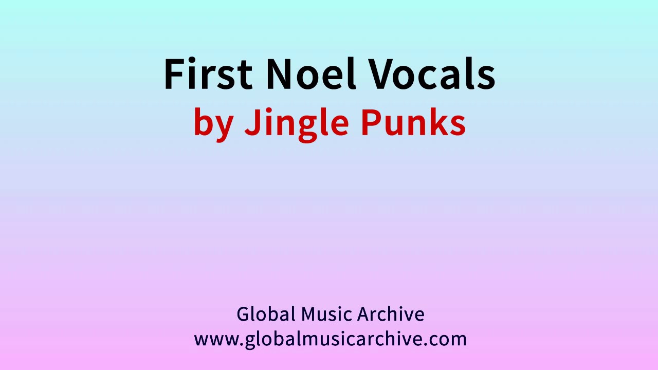 First noel vocals by Jingle Punks 1 HOUR - YouTube