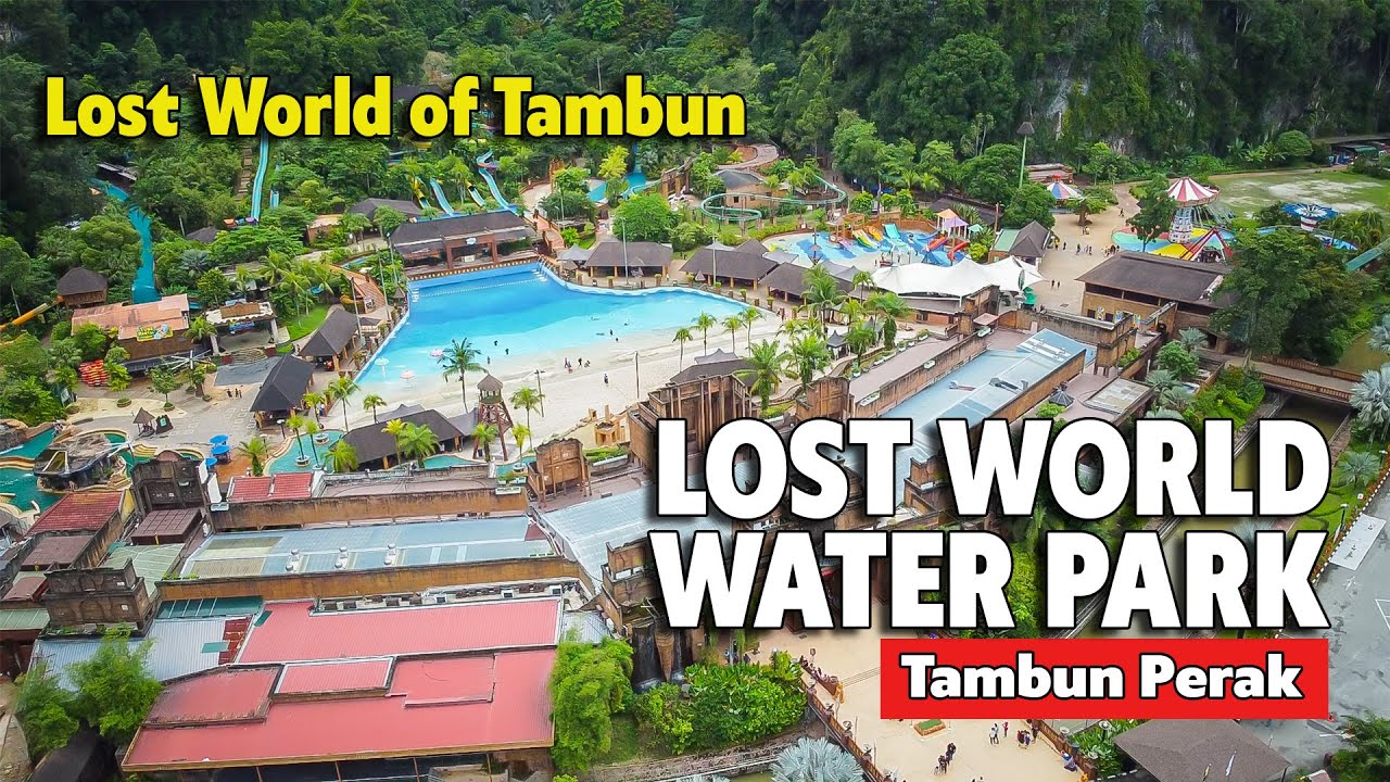 LOST WORLD OF TAMBUN | LOST WORLD THEME PARK | LOST WORLD WATER PARK ...