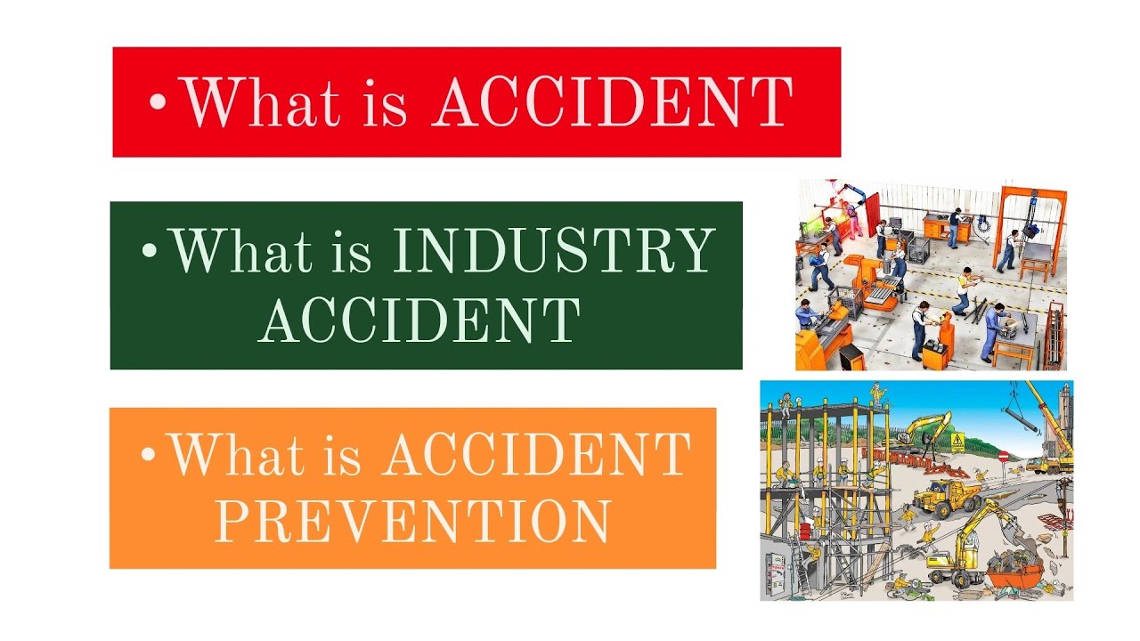 What is (ACCIDENT, INDUSTRY ACCIDENT, ACCIDENT PREVENTION ...