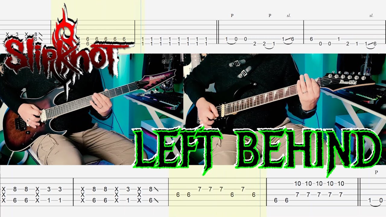 Slipknot - Left Behind |Guitar Cover| |Tab| - YouTube