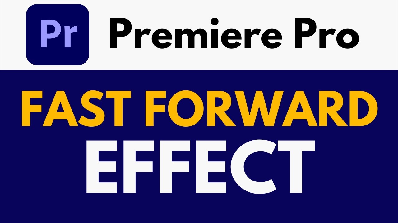 How To Fast Forward Effect in Premiere Pro | Speed Up Footage ...