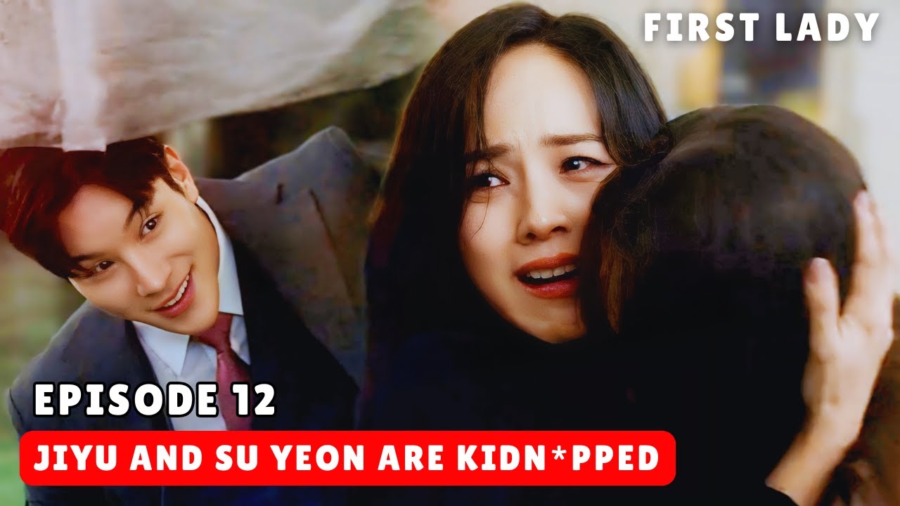 Episode 12 Preview | Yang Hoon Kidn*ps Jiyu and Su Yeon [ENG SUB] - YouTube