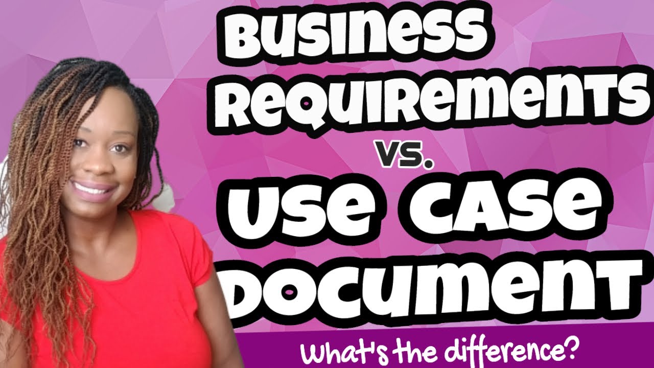 Business Requirements vs. Use Case Document - How to write the use case ...