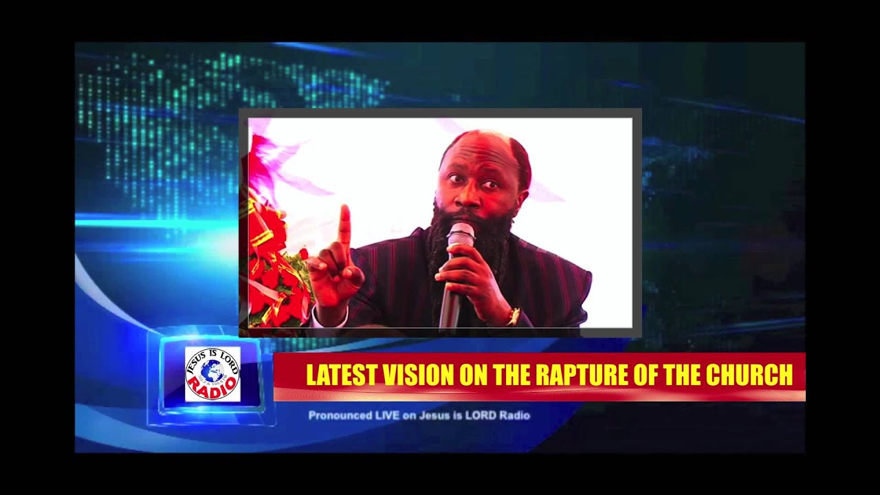LATEST VISION ON THE RAPTURE OF THE CHURCH - PROPHET DR. OWUOR - YouTube