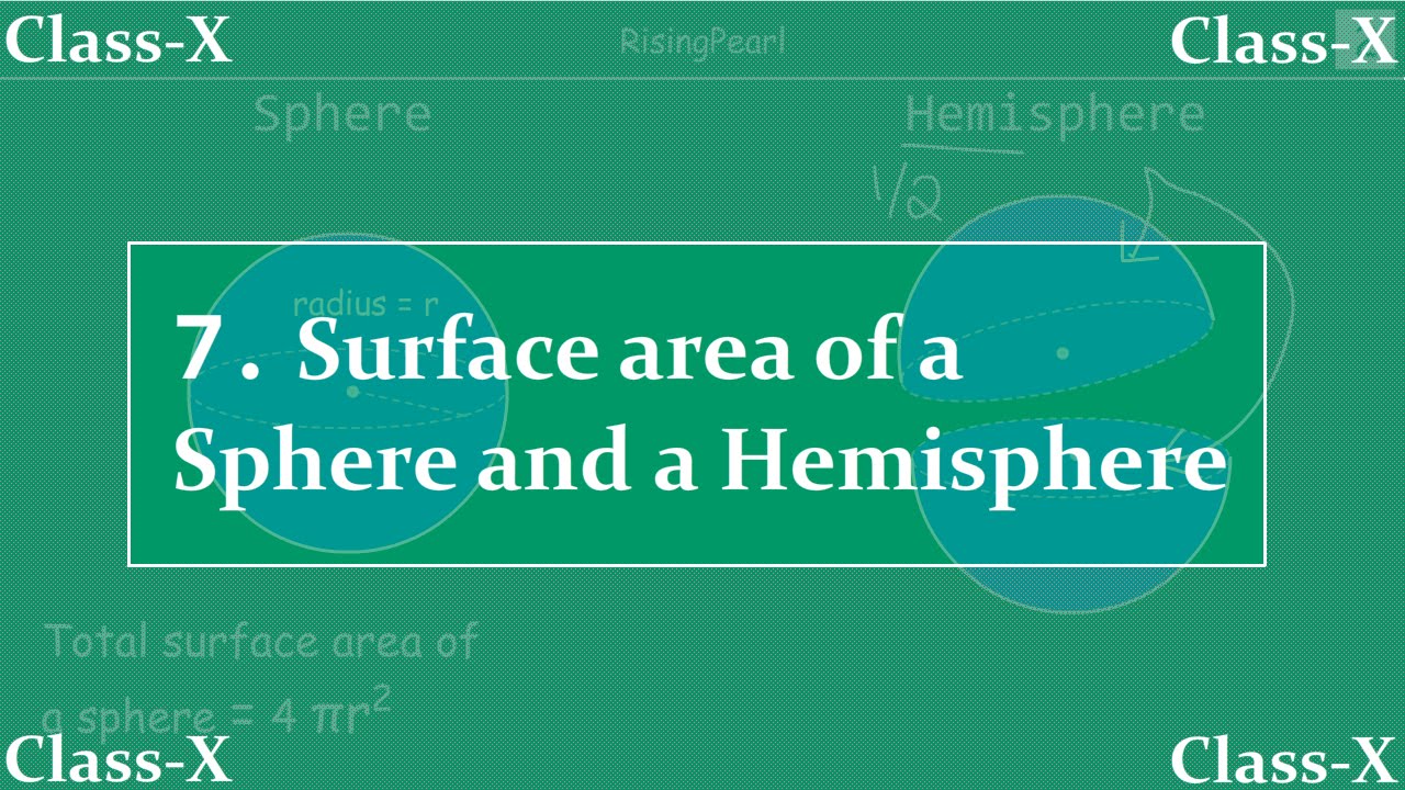 Surface areas and volumes - 7. Surface area of Sphere and hemisphere ...