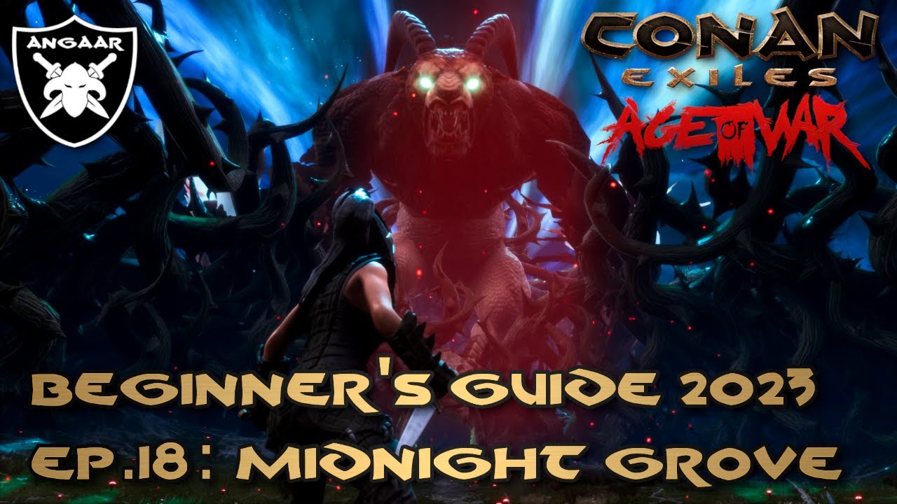 Conan Exiles | Age of War | Beginner's Guide 2023 | Ep.18: Midnight ...