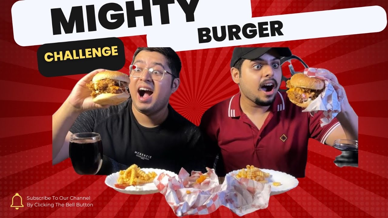 HUGE MIGHTY BURGER 🍔 CHALLENGE 🤤 😋 - YouTube