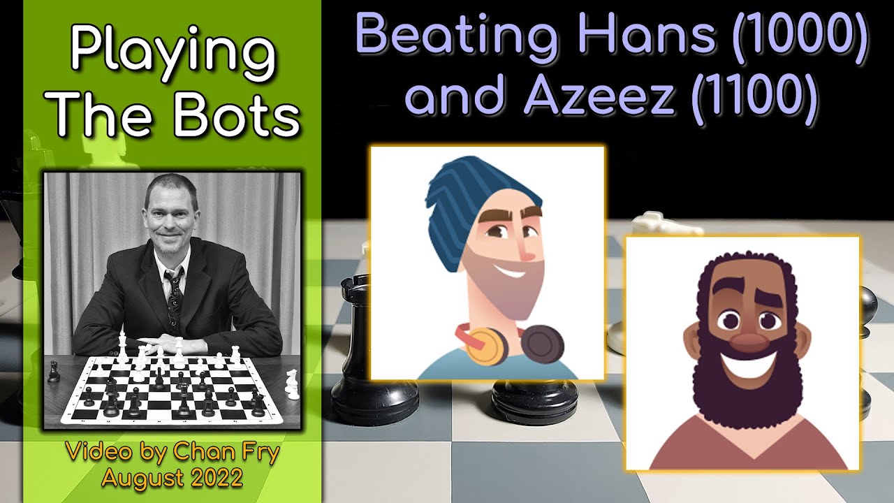 Beating Bots: Hans (1000) and Azeez (1100) - YouTube