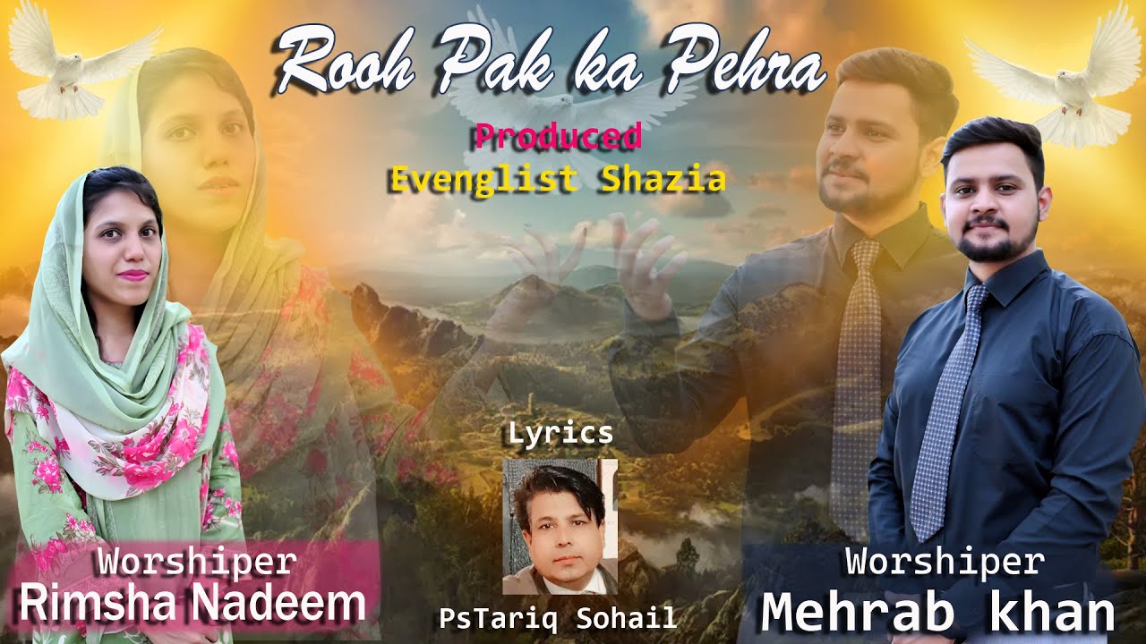 New Masihi Geet 2024 || Rooh Pak Ka Pehra || By || Mehrab Khan & Rimsha ...