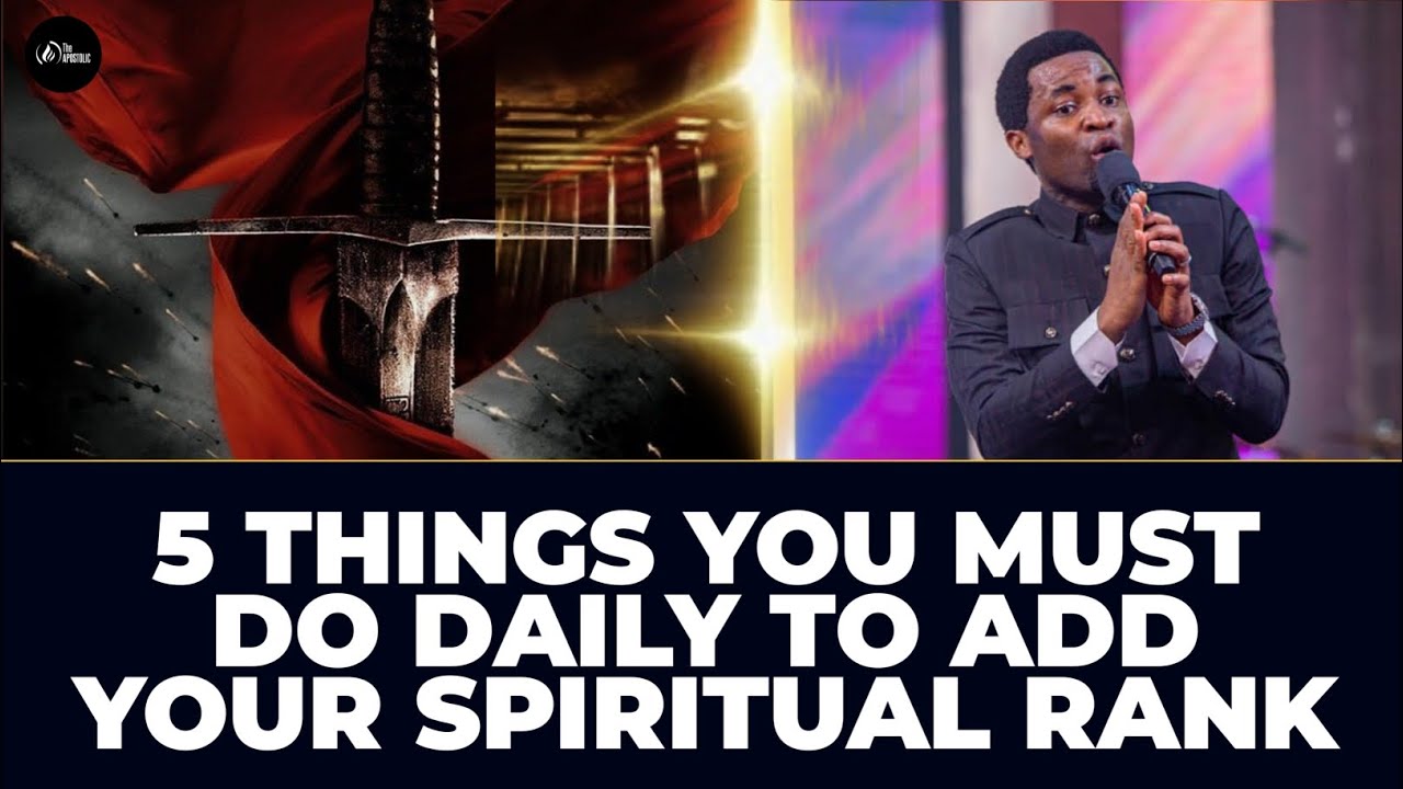 5 THINGS YOU MUST DO DAILY TO ADD YOUR SPIRITUAL RANK BY APOSTLE ...