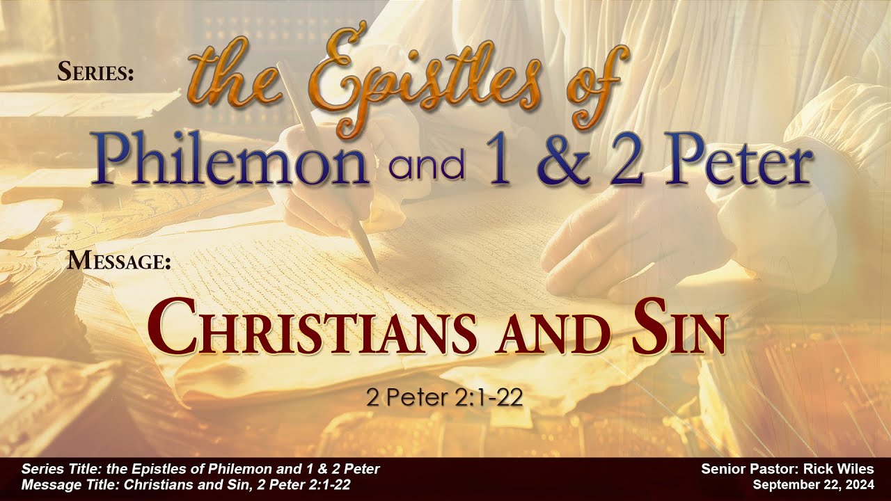 09 22 24 Epistles of Philemon 1 2 Peter Series 8 Christians and Sin ...