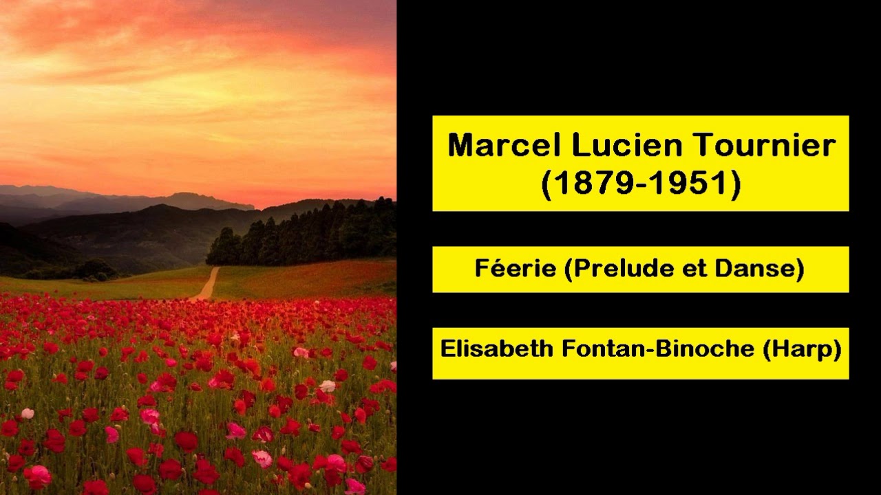 Marcel Lucien Tournier (1879-1951) - Féerie (Prelude et Danse) - YouTube