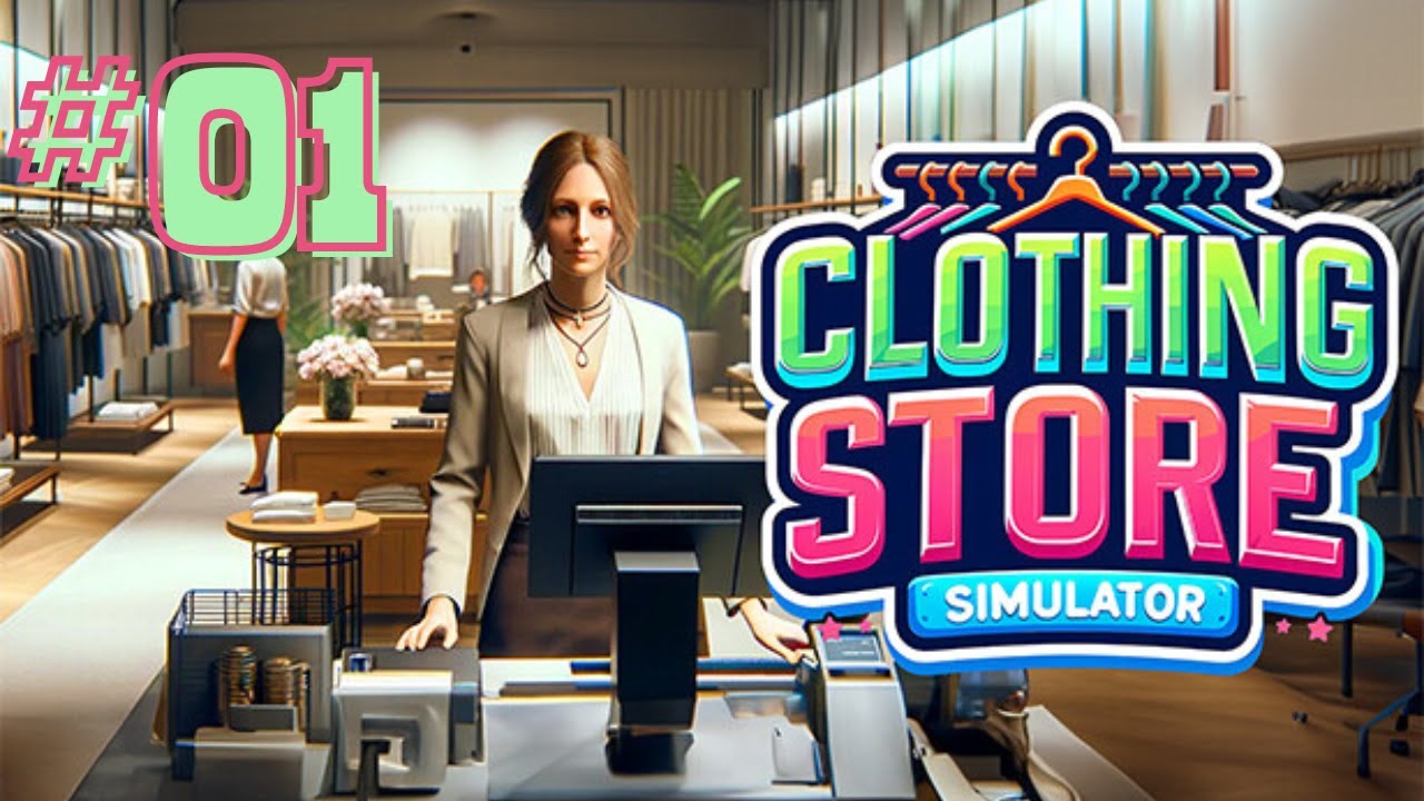 Clothing Store Simulator - Part 1 - YouTube
