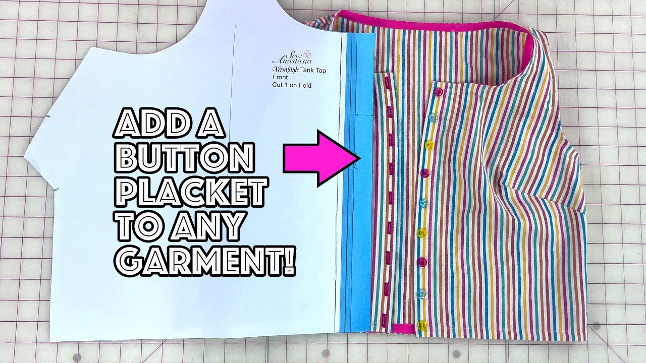 Add A Button Placket To Any Sewing Pattern Or Garment | Full Tutorial ...