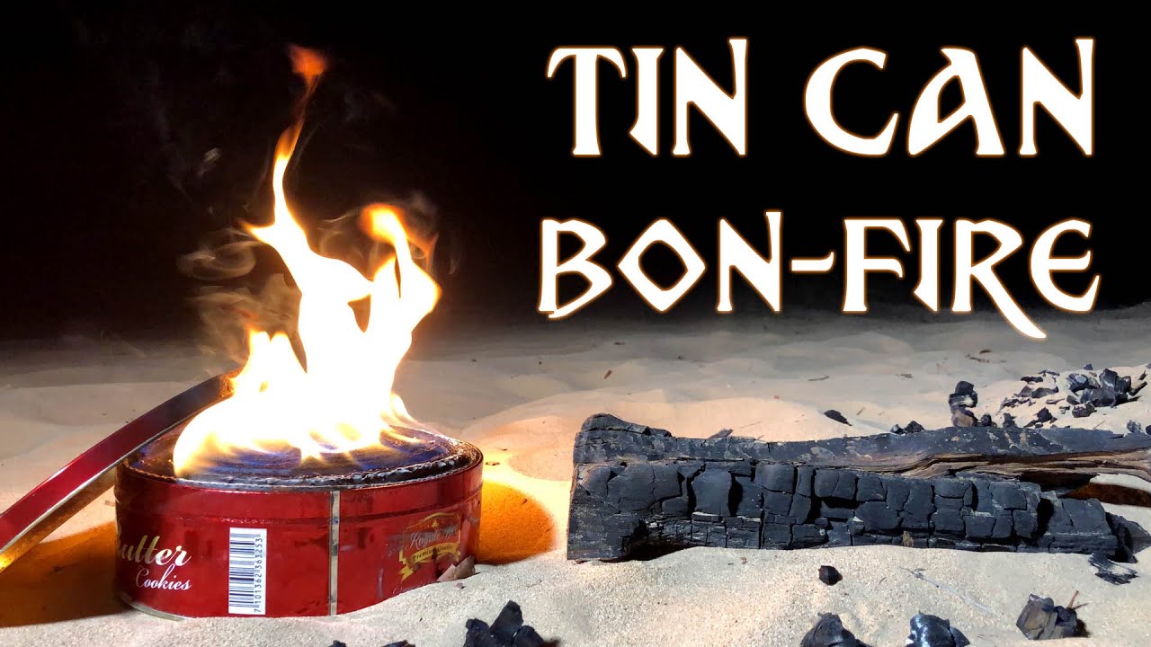 Bon-Fire in a Cookies Tin can! What the Hack Ep 36 - YouTube