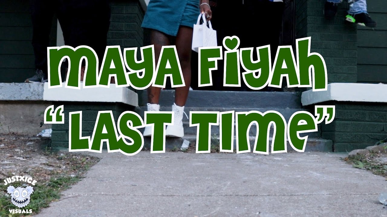Maya Fiyah - Last Time (Official Music Video) - YouTube