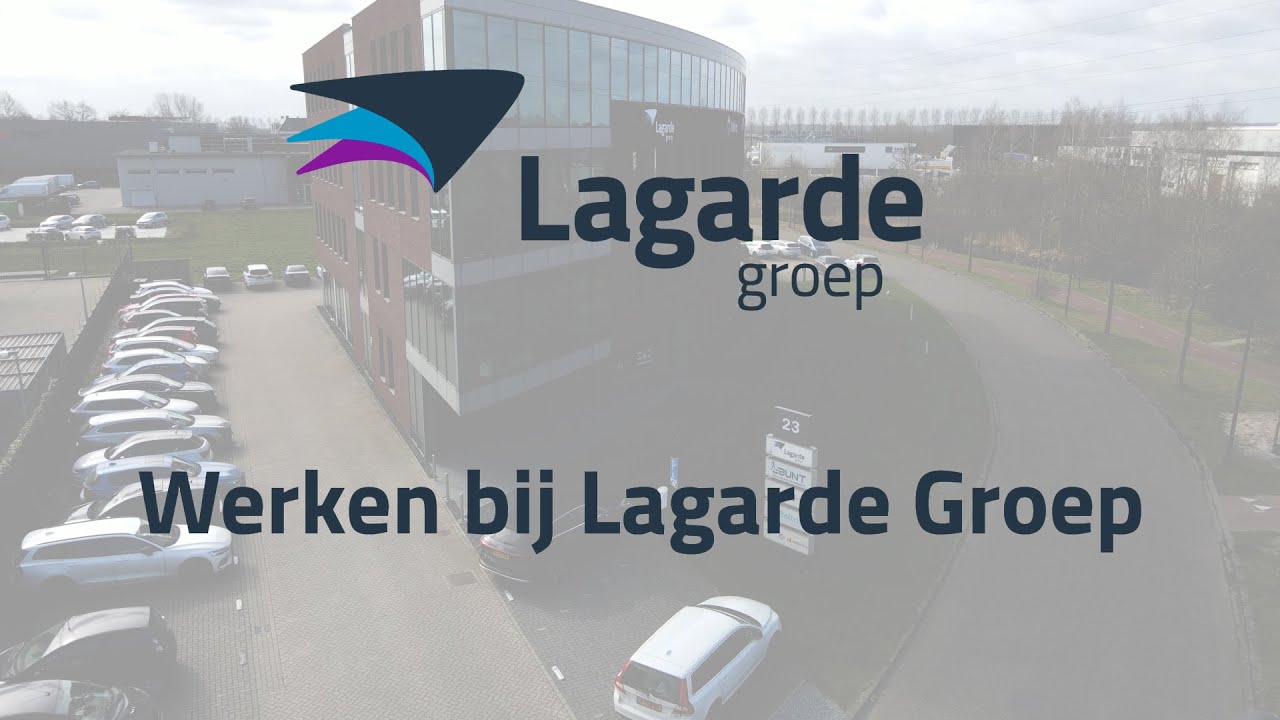 Kom je werken bij Lagarde Groep? Bekijk deze video voor meer informatie! - YouTube