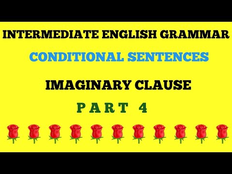CONDITIONAL SENTENCES || IMAGINARY CLAUSE || PART 4 || INTERMEDIATE ...