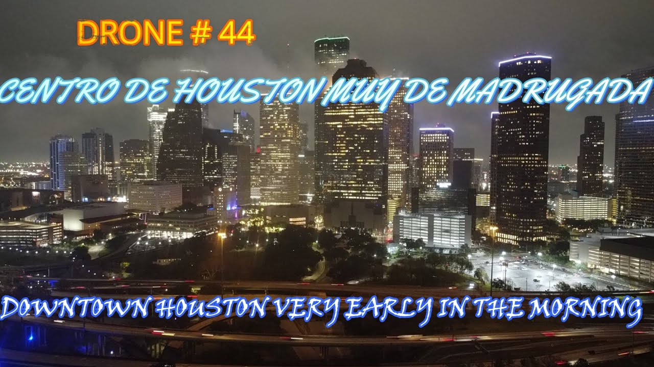 DOWNTOWN HOUSTON VERY EARLY IN THE MORNING - CENTRO DE HOUSTON MUY ...