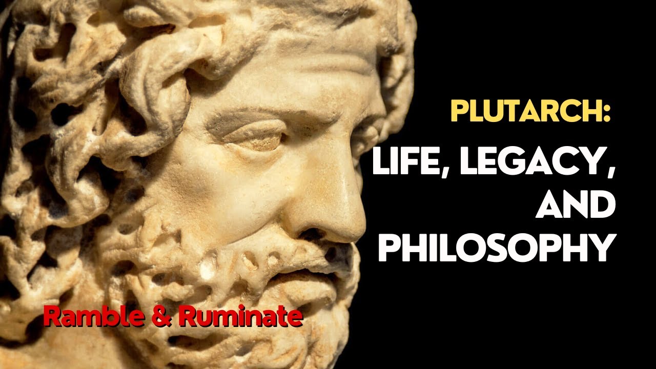 Plutarch: Life, Legacy, and Philosophy | Greco-Roman Moralists ...