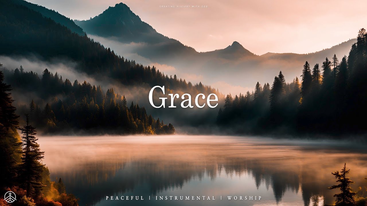 GRACE - Soaking worship instrumental | Prayer and Devotional - YouTube