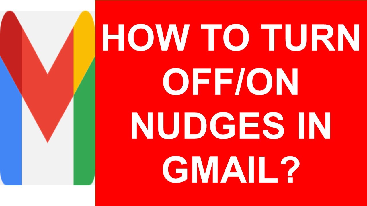 How to Turn Off/On Nudges in Gmail? | What Is Nudge in Gmail | Suggest ...