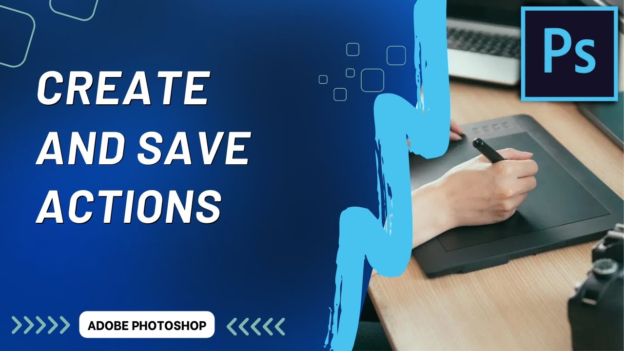 How to Create and Save Actions in Adobe Photoshop CC - YouTube