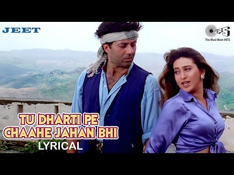 Tu Dharti Pe Chaahe Jahan Bhi - Lyrical | Jeet | Karisma, Bobby Deol | Kumar Sanu, Alka Yagnik| 90's