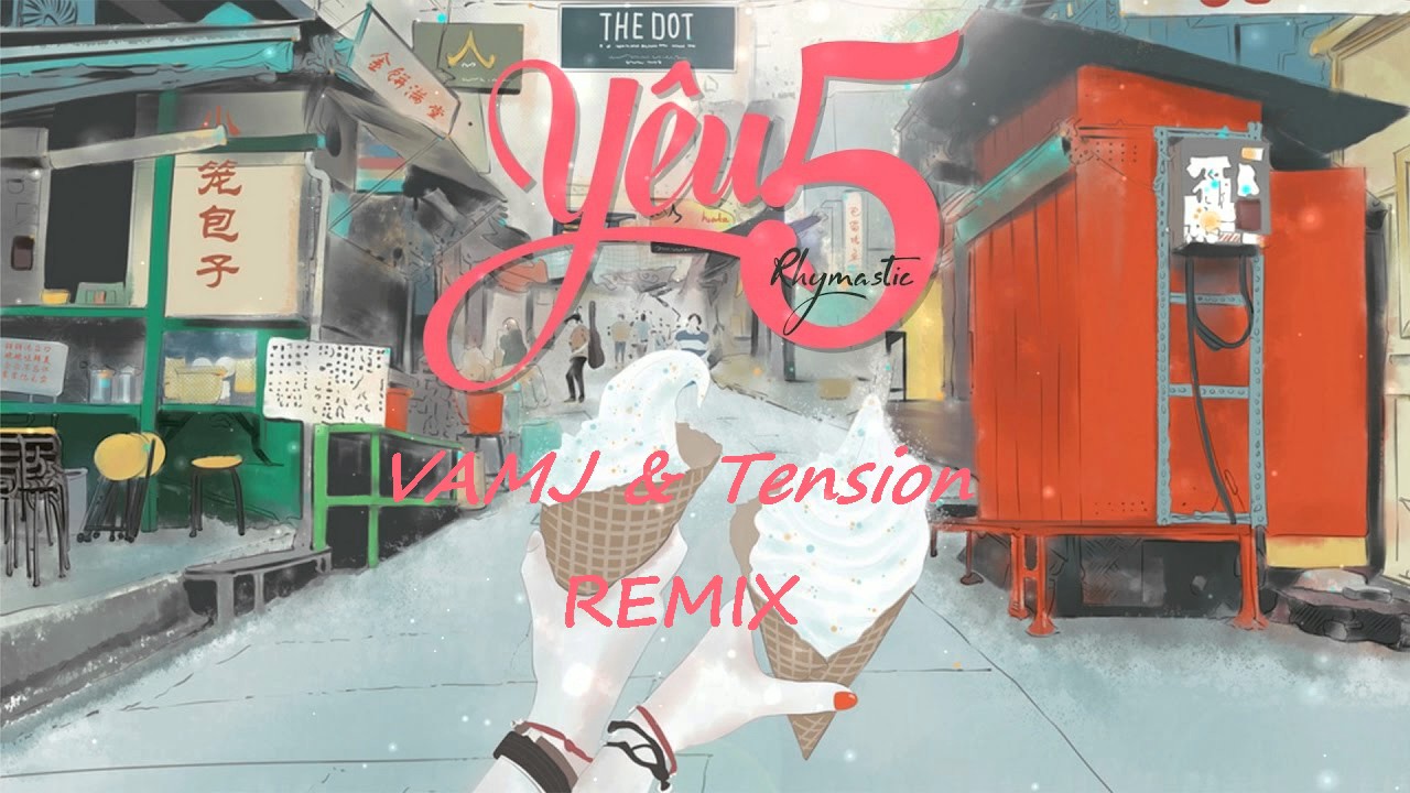 Rhymastic - Yêu 5 (VAMJ & Tension Remix) [Official Video] - YouTube Music
