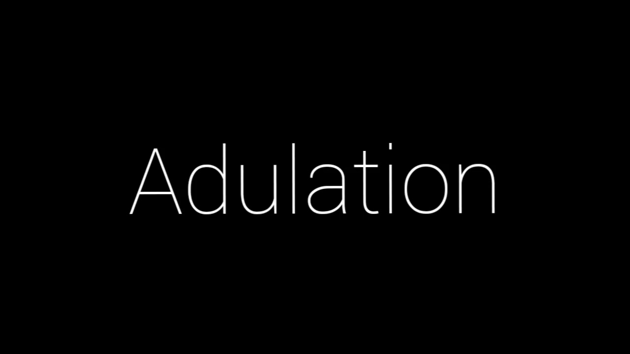adulation meaning and pronunciation - YouTube