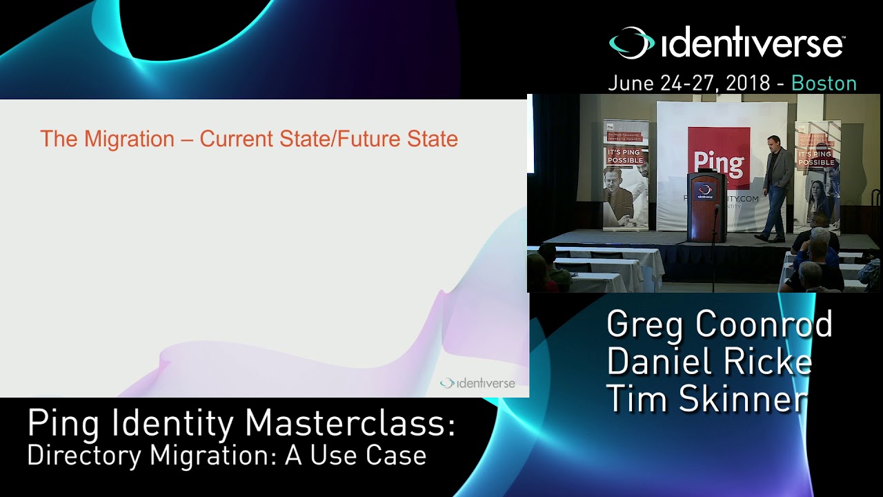 6/27 Ping Identity Masterclass: Directory Migration: a Use Case ...