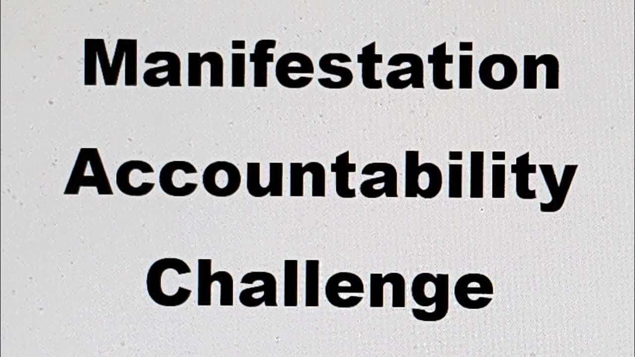 21 DAY MANIFESTATION ACCOUNTABILITY CHALLENGE - YouTube