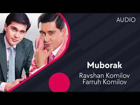 Ravshan Komilov va Farruh Komilov - Tog'ilgan kun muborak (AUDIO)