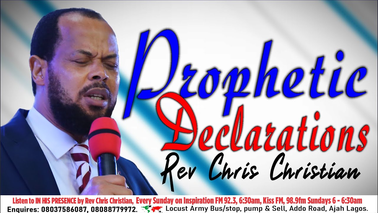 PROPHETIC DECLARATIONSwith REV CHRIS CHRISTIAN - YouTube