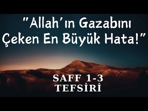 Saff Suresi 1 - 3 Ayetlerin Tefsiri | Allah Katında En Çirkin Davranış: Sözünden Dönmek #saffsuresi