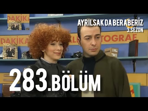Ayrılakda beraberiz 283.Bölüm 3.sezon