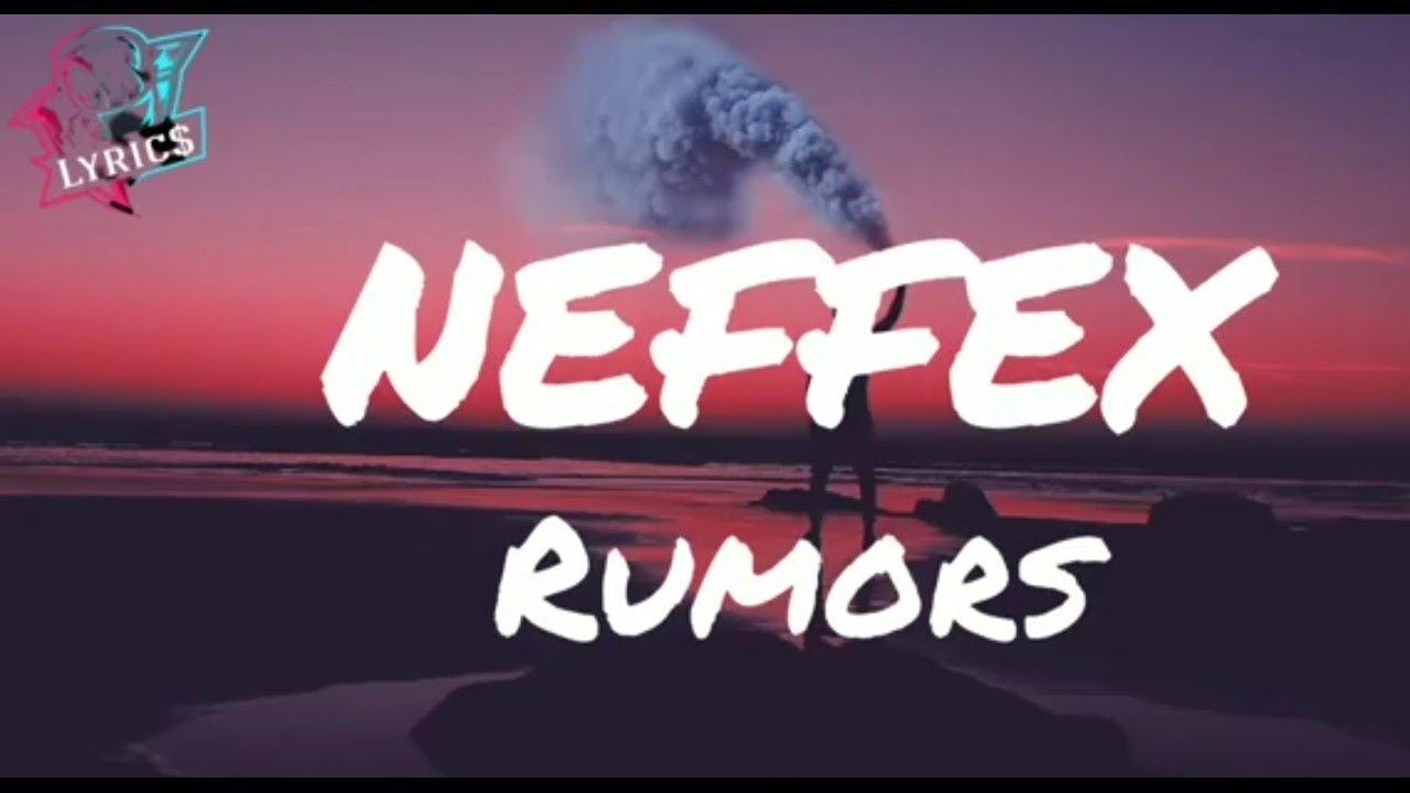 NEFFEX - Rumors(Lyrics) - YouTube
