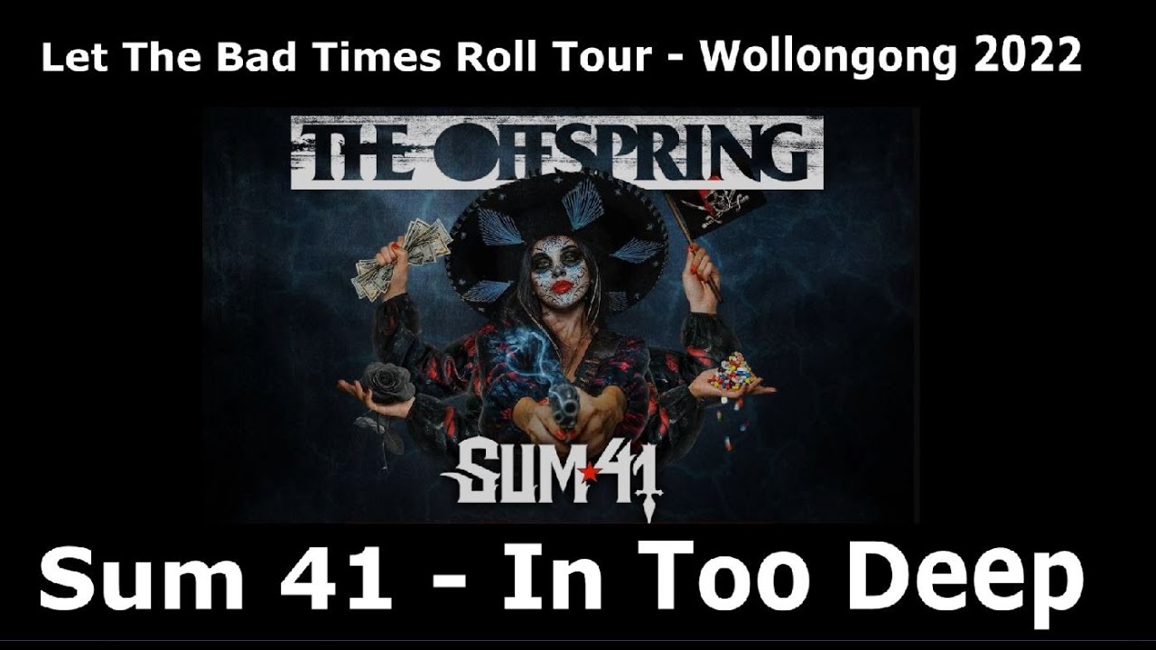 Sum 41 - In Too Deep Live in Wollongong 2022 - YouTube