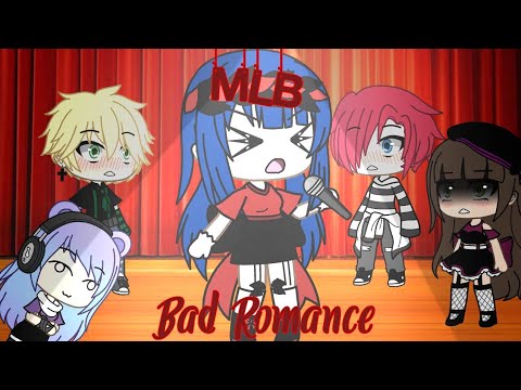 Bad romance glmv (MLB🐞) (Read description pls)