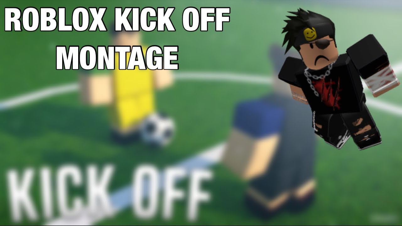 [Roblox] Kick Off Montage! 2022 - YouTube