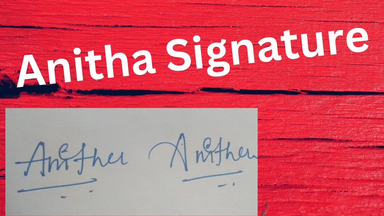 Anitha signature||signature anitha name||new anitha name signature ...