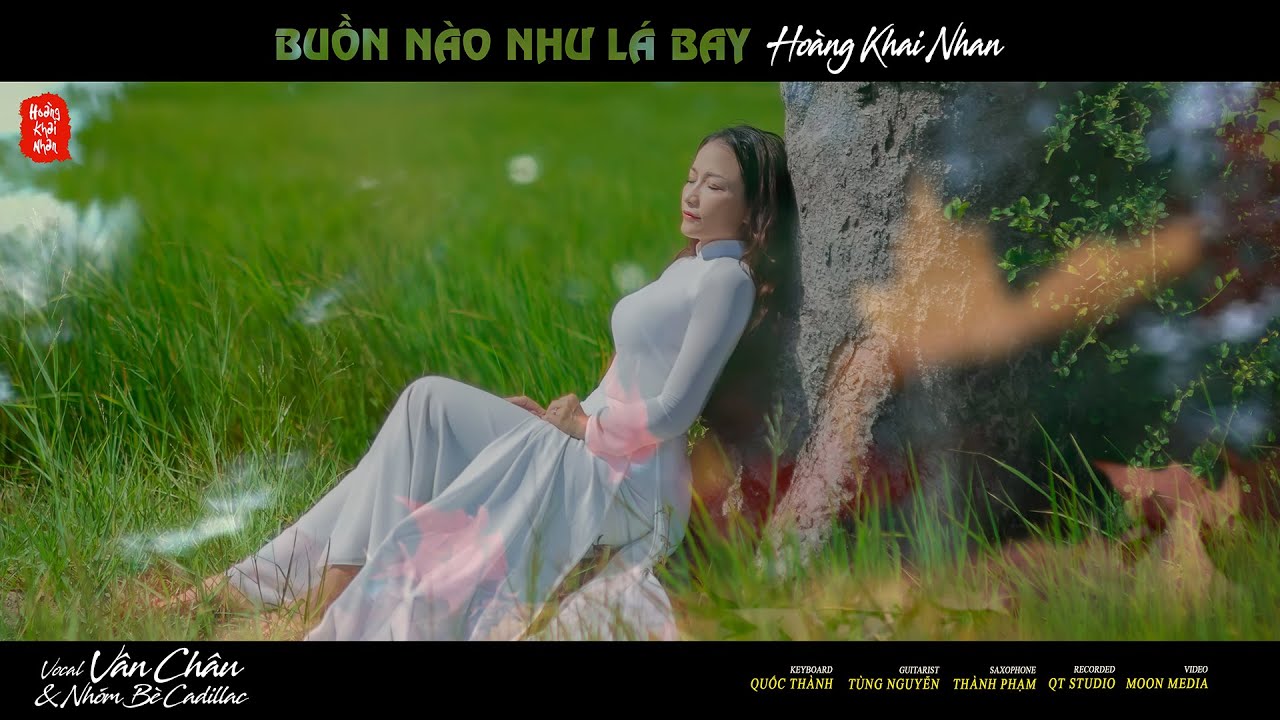 BUỒN NÀO NHƯ LÁ BAY | Hoàng Khai Nhan | Vân Châu hát với Nhóm Bè ...